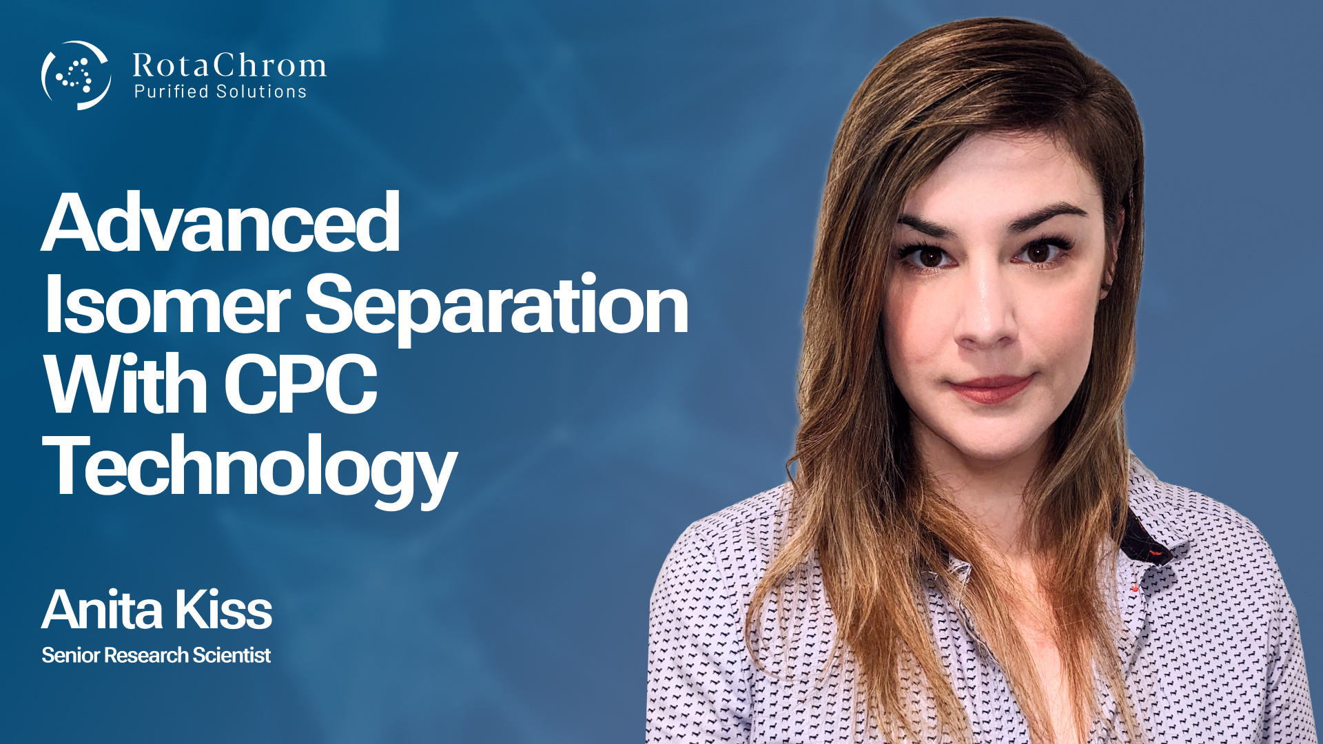 Webinar 12 – Advanced Isomer Separation With CPC Technology